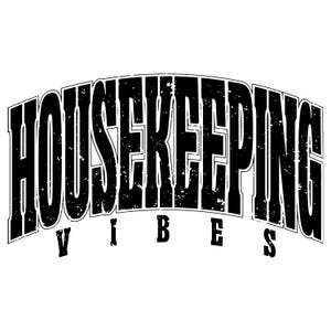 Housekeeping Vibes Svg Png, House Cleaning Svg, Housekeeper Png, Maid ...