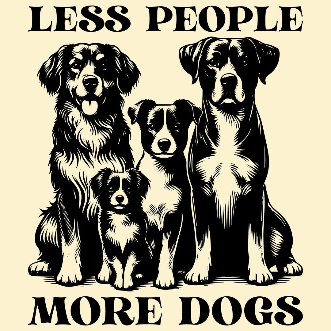 Less People More Dogs SVG PNG: Funny Dog Lover Design (digital Download ...