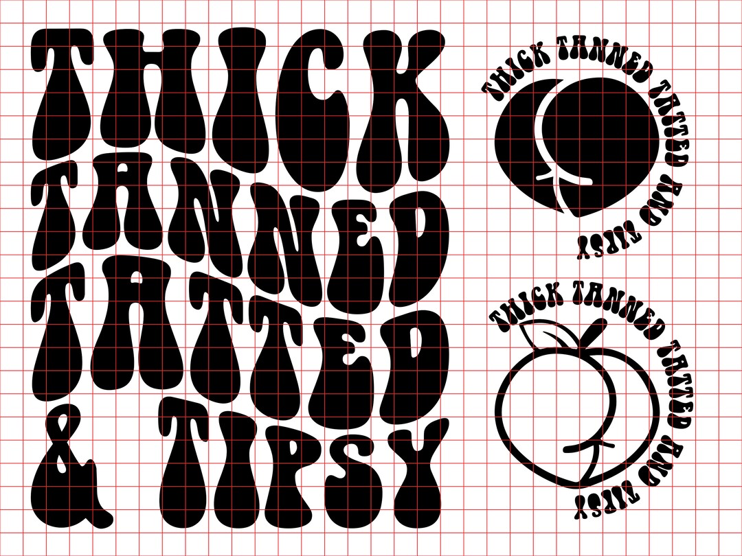 Thick Tanned Tatted and Tipsy Svg Png Cut File Sublimation - Etsy Australia