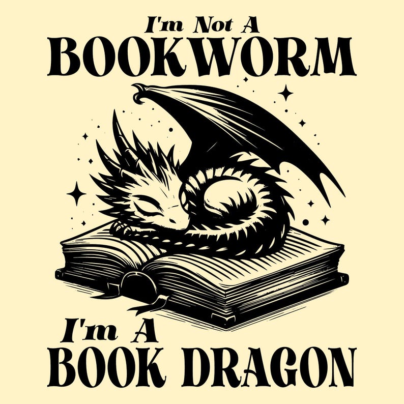I'm Not A Bookworm I'm A Book Dragon SVG PNG, Dragon Book Lover Club ...