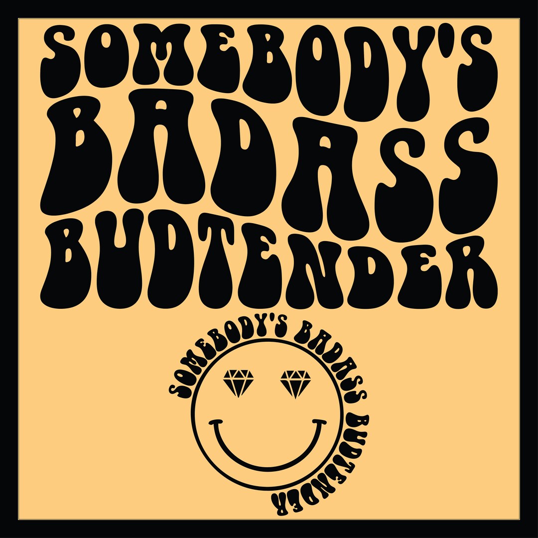 Somebody's Badass Budtender Svg Png Cut File Design Funny - Etsy