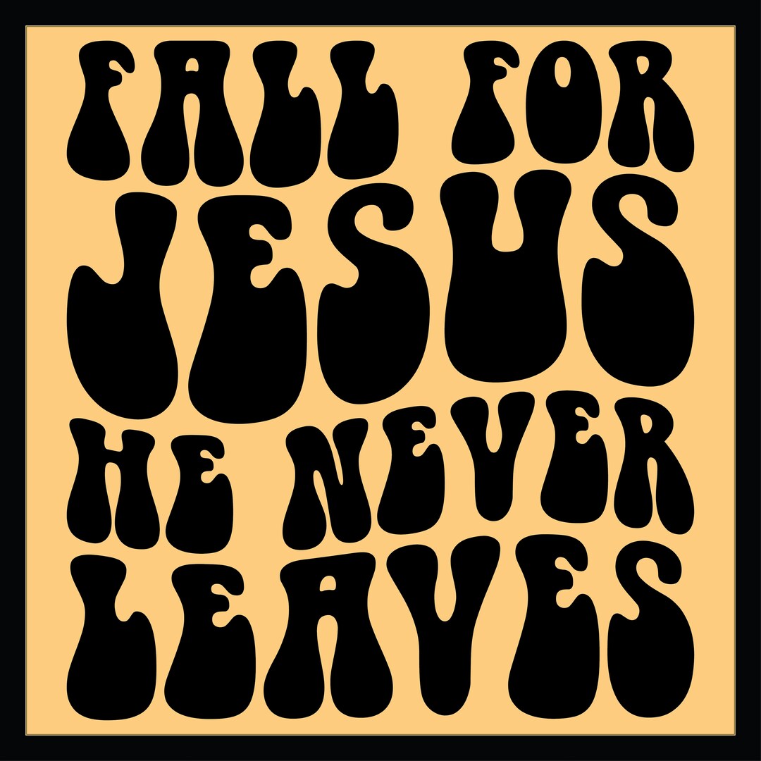 Fall for Jesus He Never Leaves Png Svg, Hello Fall Svg Png, Religious ...