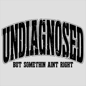 Undiagnosed but Somethin Aint Right Svg Png, Undiagnosed SVG, Adhd Svg ...