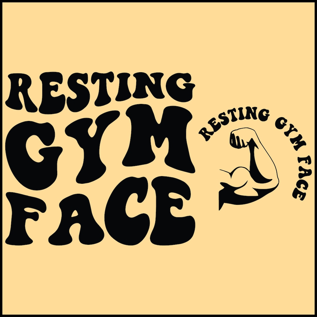 Resting Gym Face Svg PNG Cut File Cricut Sublimation, Fitness Svg ...