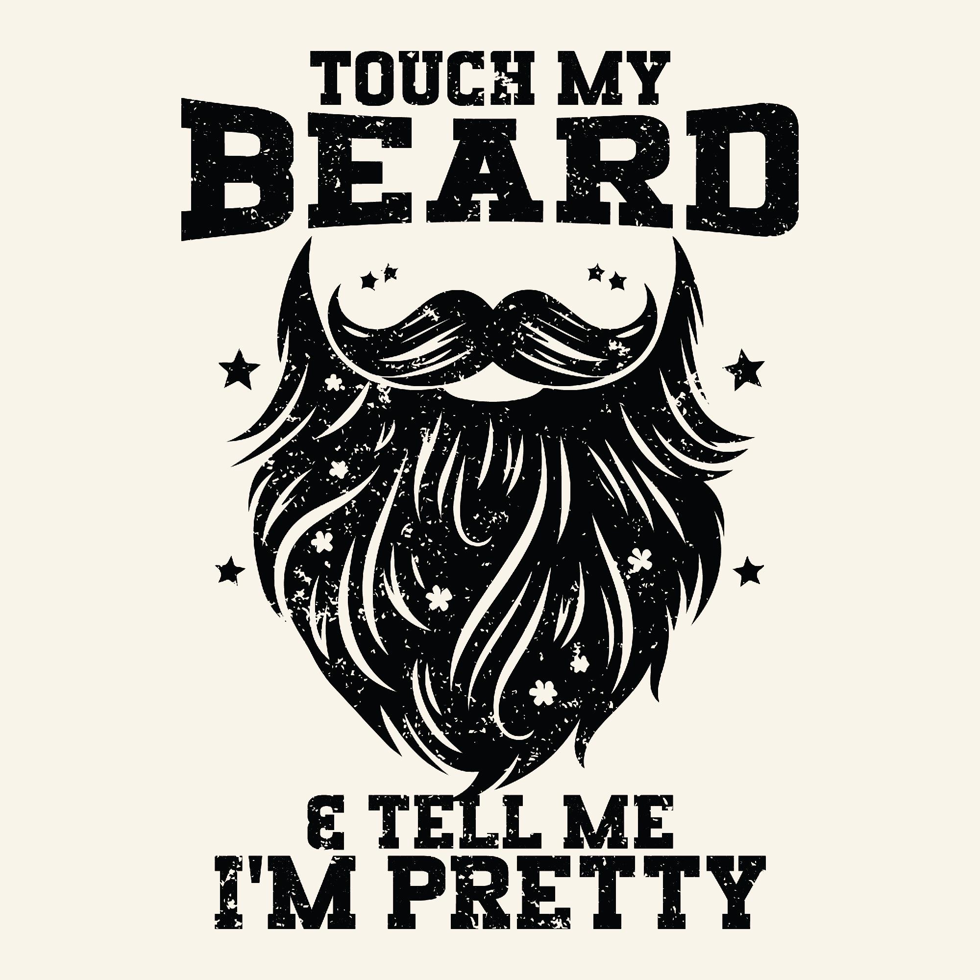 Touch My Beard and Tell Me I'm Pretty PNG, Beard Dad Png, Dads With ...