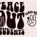 Peace Out Students Svg Png Cut File Sublimation Design, Last Day of ...
