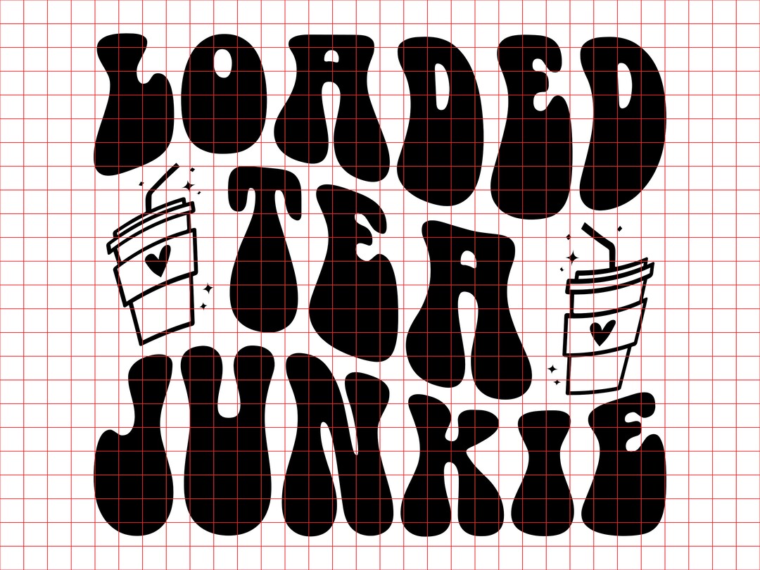 Loaded Tea Junkie Svg Png Cut File Sublimation Design, Summer Tea Svg ...