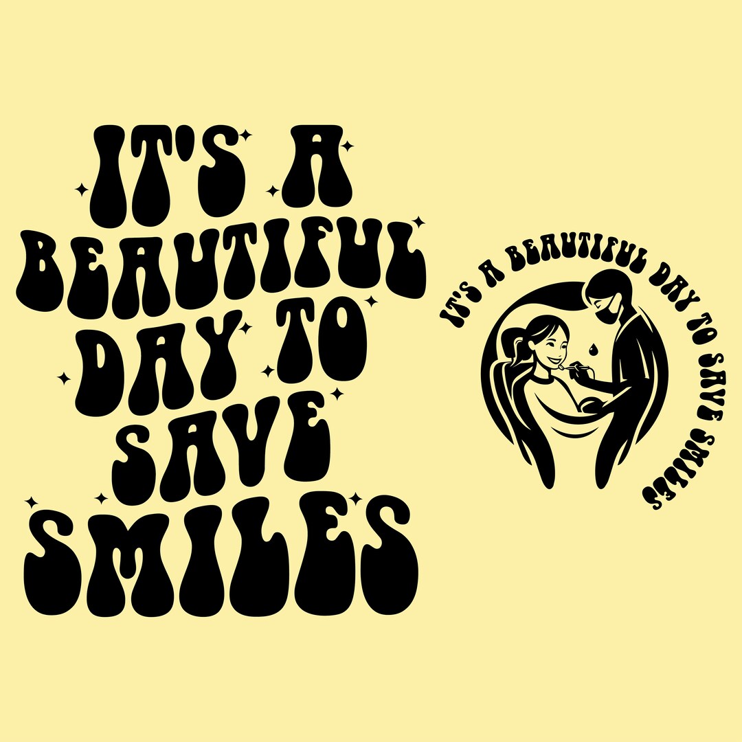 It's A Beautiful Day to Save Smiles Svg Png, Dentist Svg, Dental Svg ...