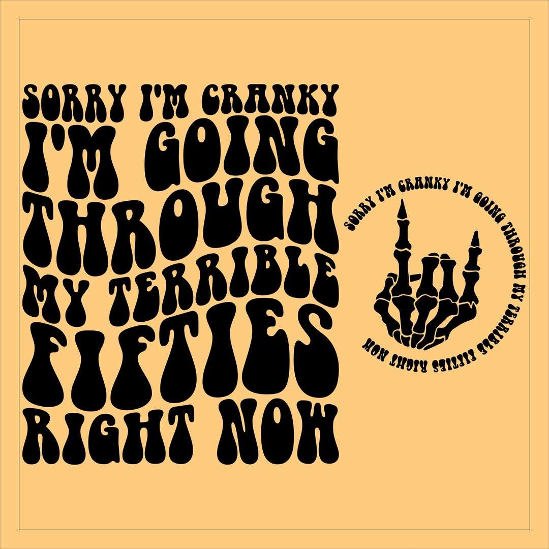 Terrible Fifties Svg, 50th Birthday Svg, Funny Birthday Svg, Sorry I'm ...