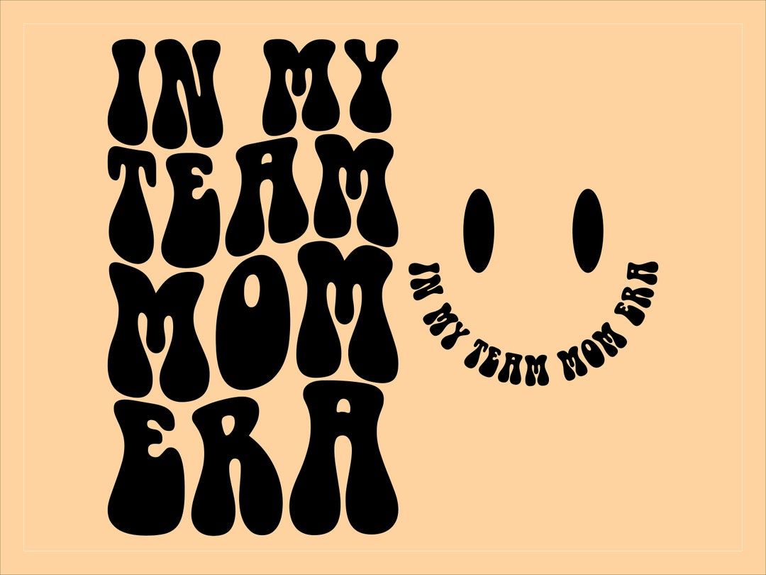 In My Team Mom Era Svg, in My Team Mom Era Png, Team Mom Svg, Team Mom ...