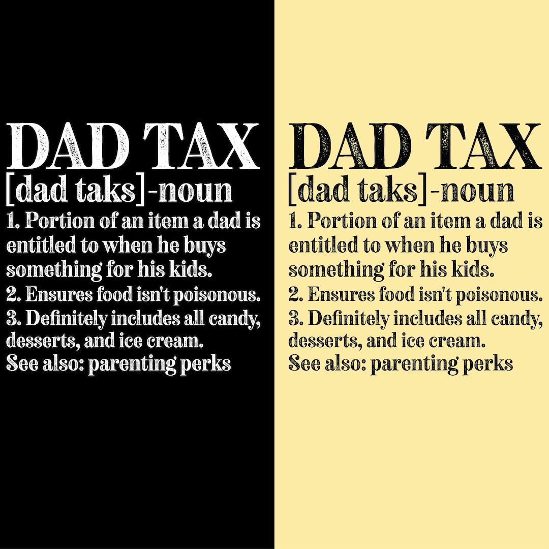 Dad Tax Svg Png, Dad Gifts Christmas, Dad Tax Definition SVG PNG, Funny ...