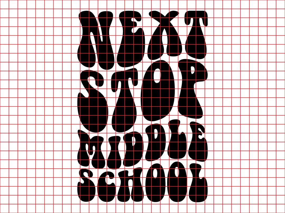 Next Stop Middle School Svg Png Cut File, Back to School Svg Teacher ...