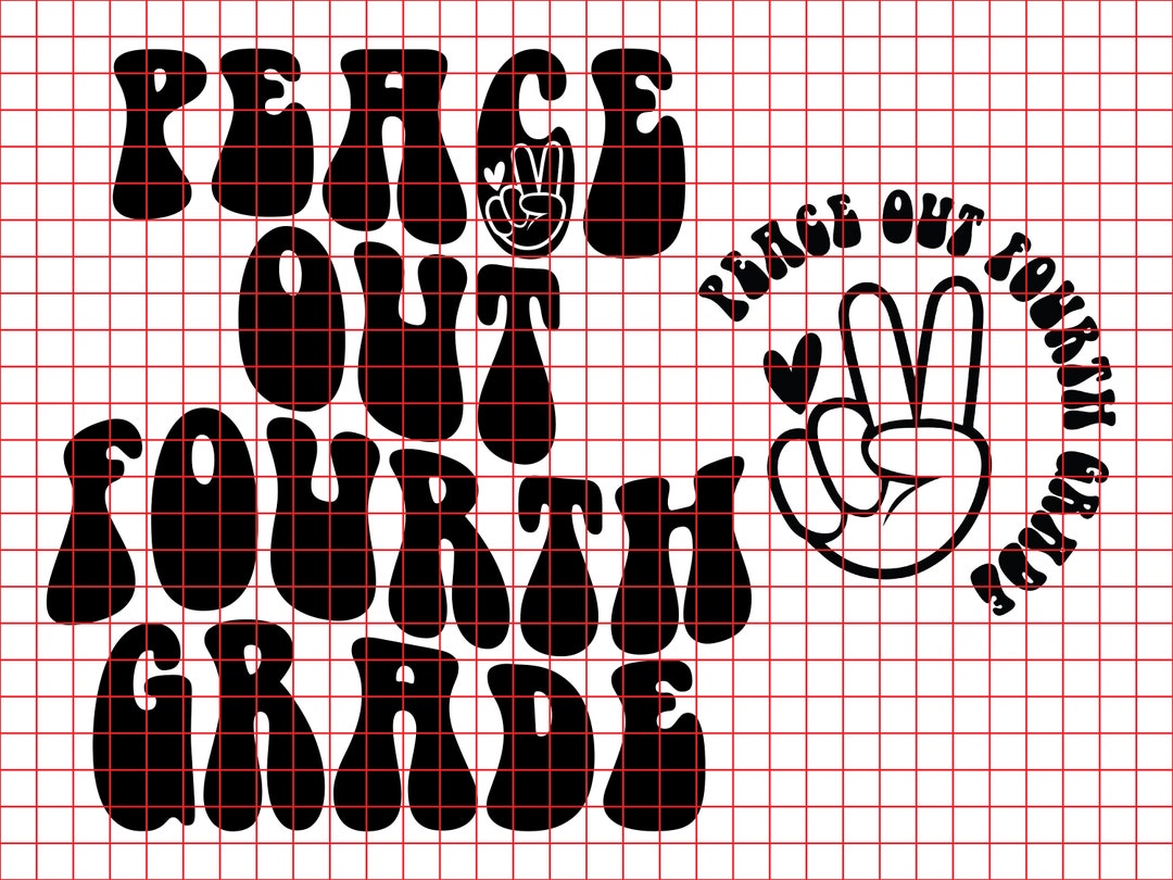 Peace Out 4th Grade Svg Png Cut File Sublimation Design, Grade 4 ...
