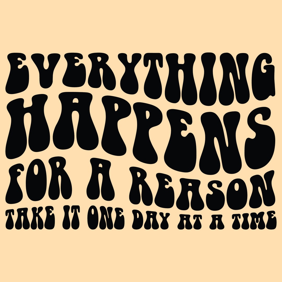 Everything Happens for a Reason SVG PNG - Motivational Cut File - Etsy