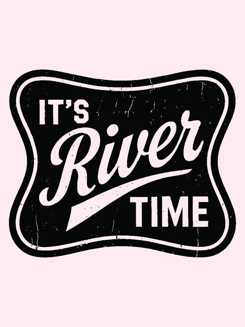 It's River Time SVG PNG, River Life Png, Trendy River Design, River ...
