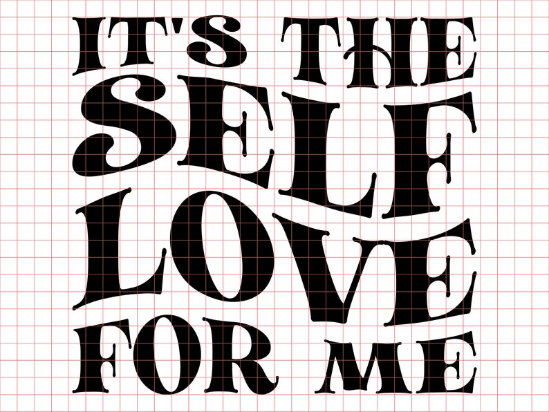 I'ts the Self Love for Me PNG SVG Cut File Cricut - Etsy