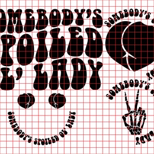 Somebody's Spoiled Ol' Lady Svg Png Cut File Sublimation Design, Funny ...