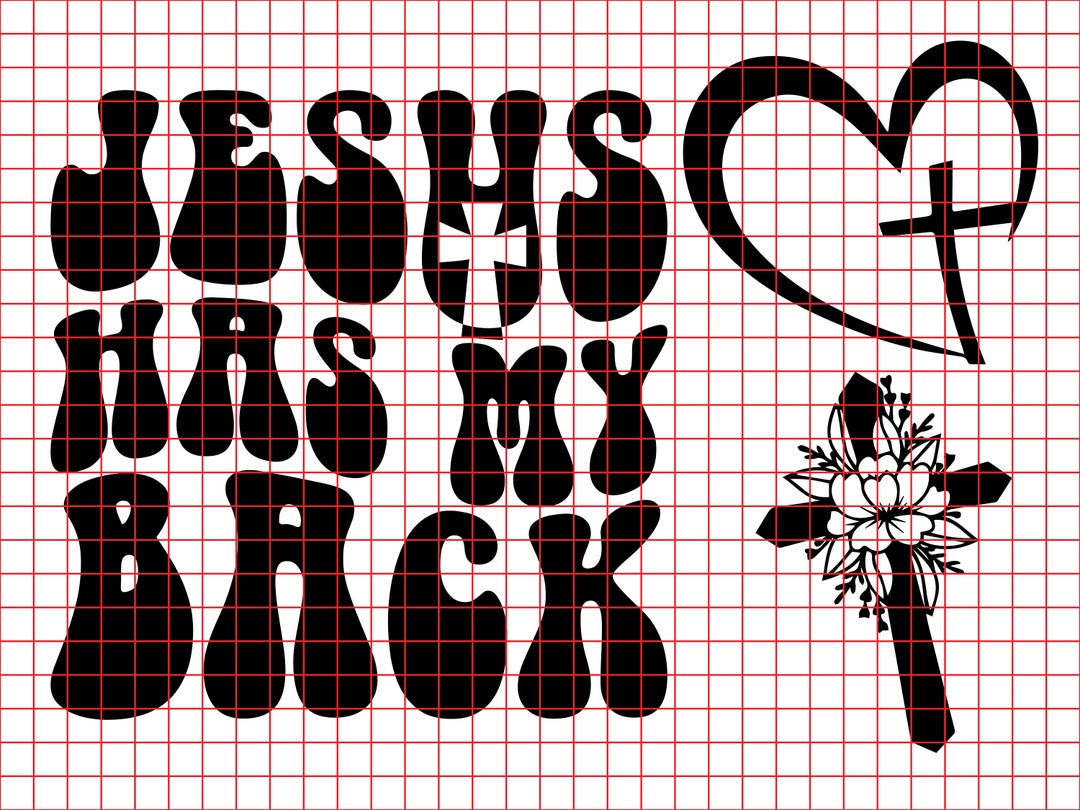 Jesus Has My Back Svg Png Cut File Sublimation Design, Faith Svg, Cross ...