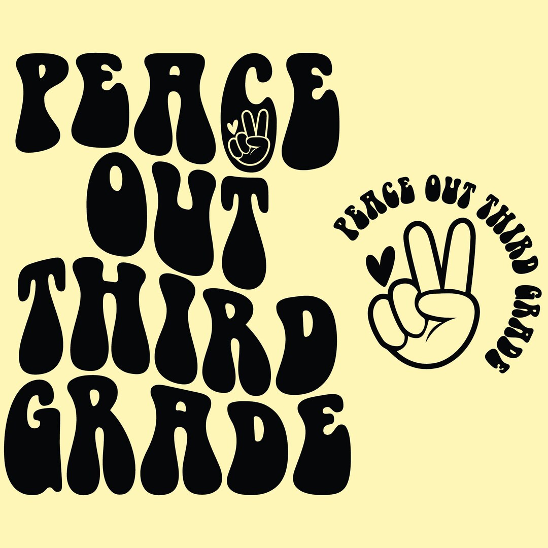 Peace Out Third Grade Svg Png Cut File, Kids Graduation Shirt Svg Last ...