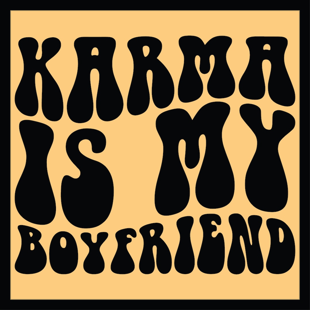 Karma is My Boyfriend Svg Png Cut File Karma Svg Funny Shirt Svg ...