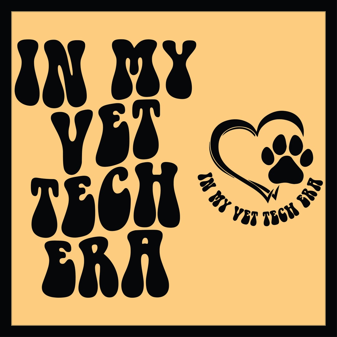 In My Vet Tech Era Svg Png Cut File Cut File Sublimation, Veterinary ...