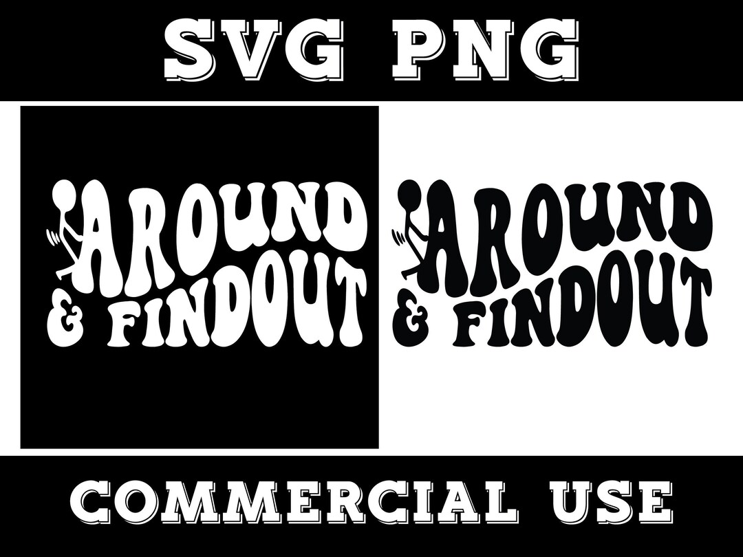 Around and Find Out SVG Png, Fck Around and Find Out PNG, Fafo Svg ...