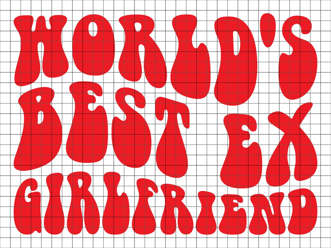 World's Best Ex Girlfriend SVG PNG Cut File Cricut - Etsy