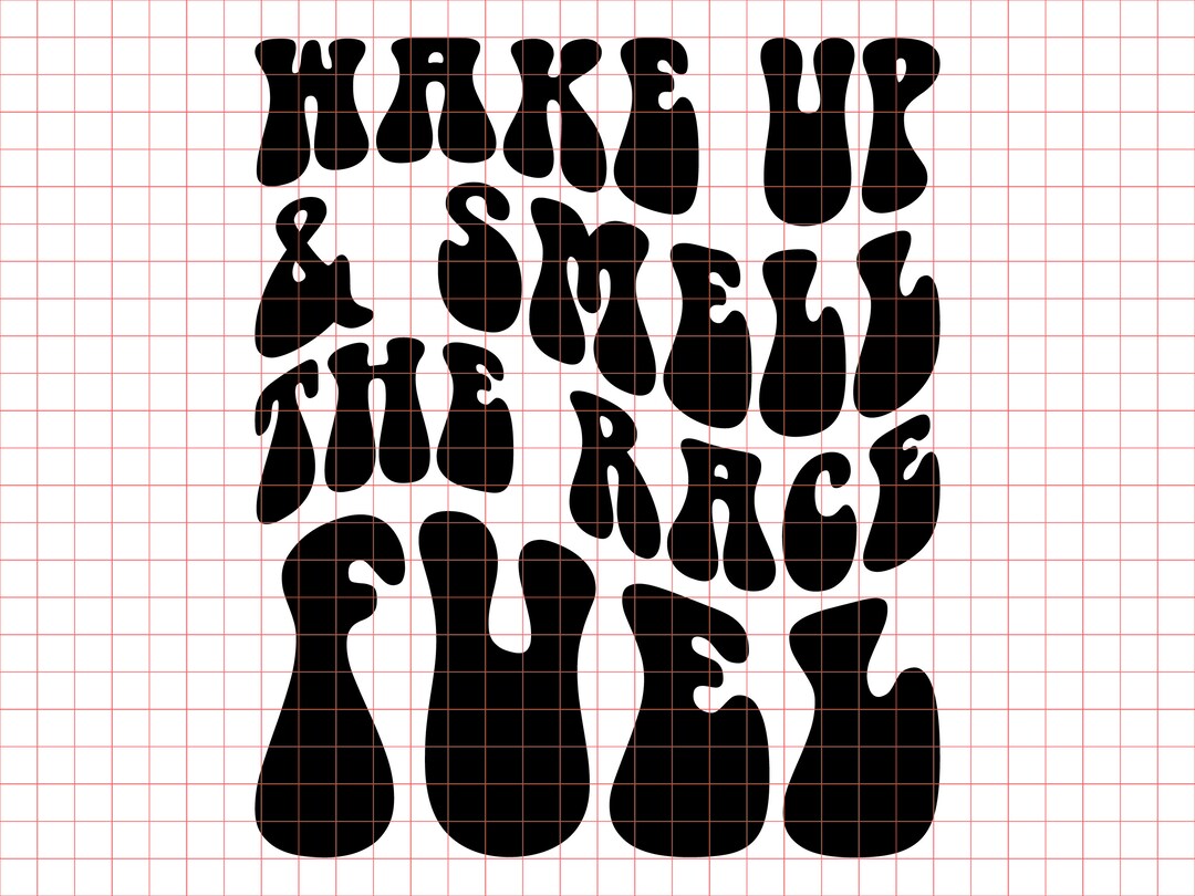 Wake up and Smell the Race Fuel SVG PNG Cut File Cricut - Etsy