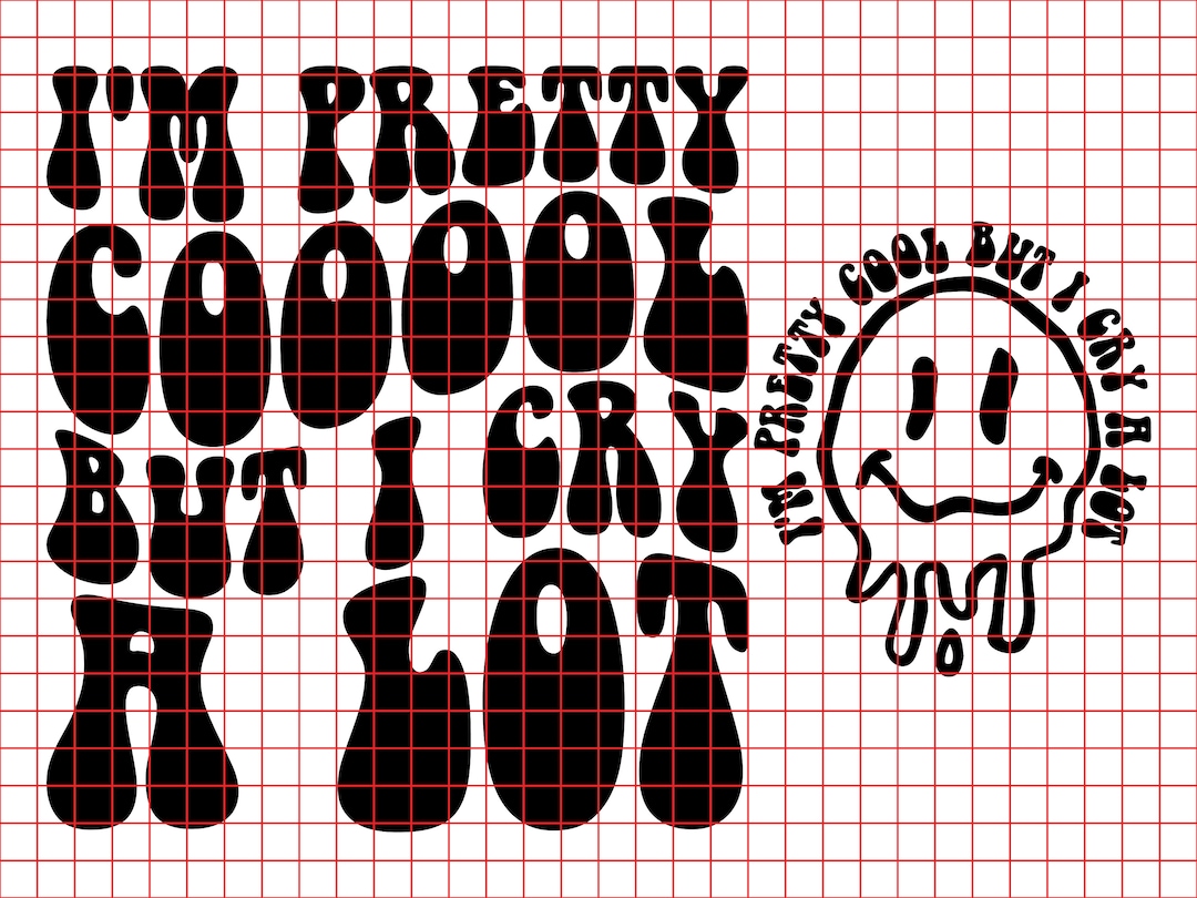 I'm Pretty Cool but I Cry a Lot Svg Png Cut File Trendy - Etsy
