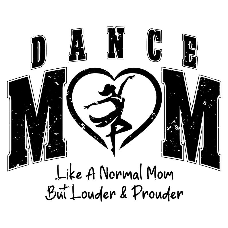 Dance Mom SVG PNG, Varsity Design, Distressed, Dance Mama Svg, Loud and ...