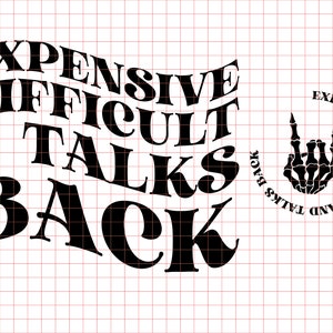 Expensive Difficult and Talks Back SVG PNG Cut File Cricut Sublimation ...