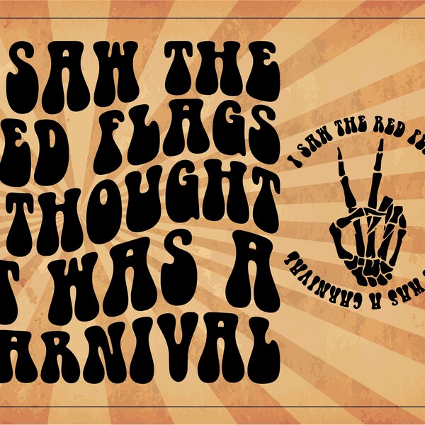 I Saw the Red Flags I Thought It Was a Carnival - Etsy