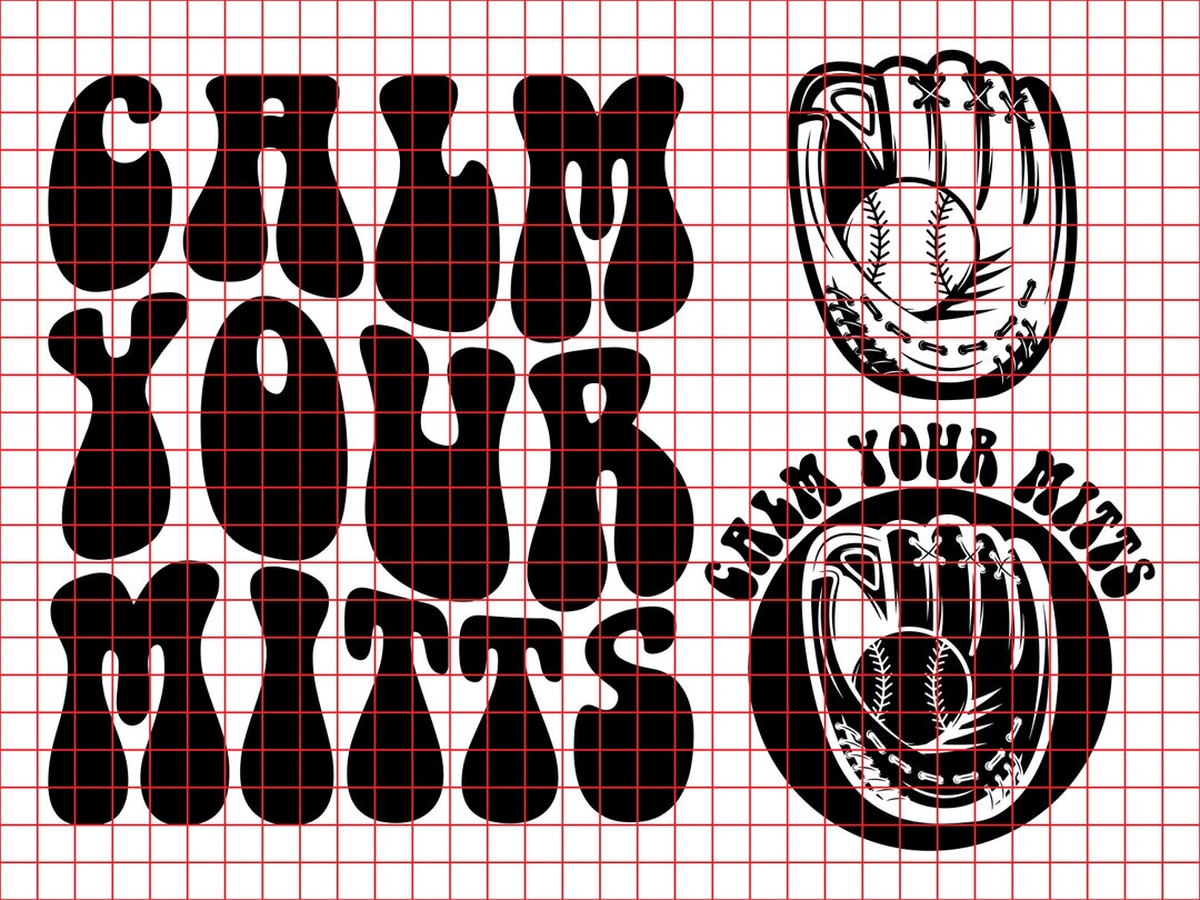 Calm Your Mitts Svg Png Cut File Design Baseball Fan Svg - Etsy