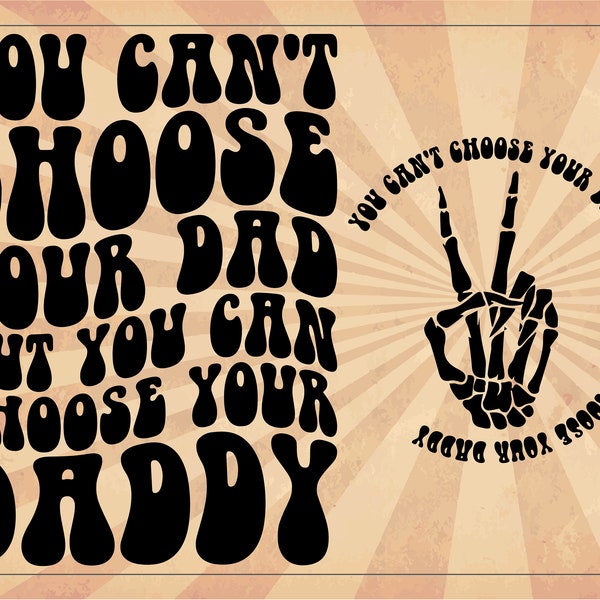 You Cant Choose Your Dad but You Can Choose Your Daddy - Etsy You Cant Choose Your Dad but You Can Choose Your Daddy - Etsy