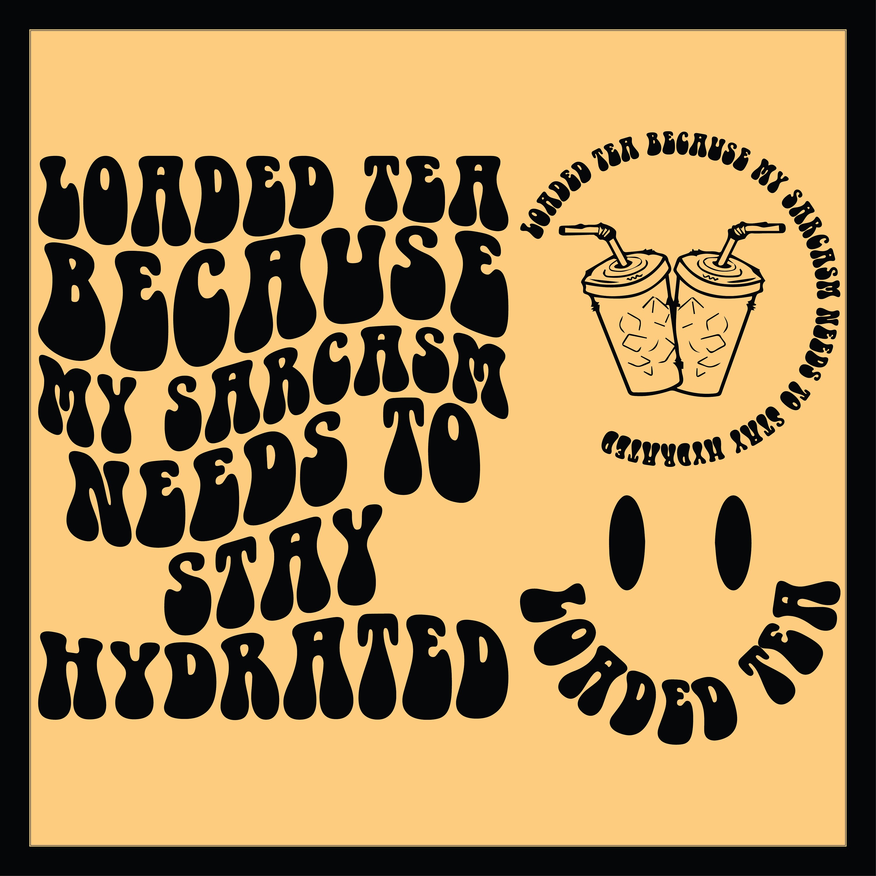 Loaded Tea PNG SVG Cut File Cricut Sublimation Design, Loaded Tea ...