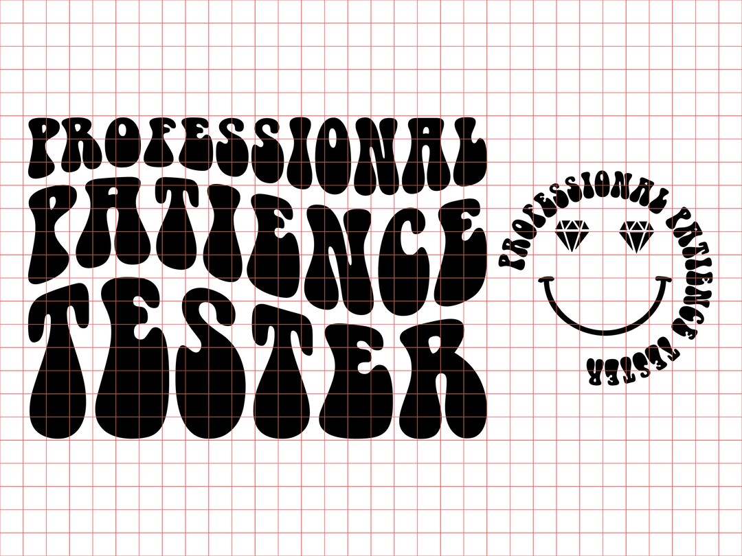 Professional Patience Tester SVG PNG Cut File Cricut Kid - Etsy