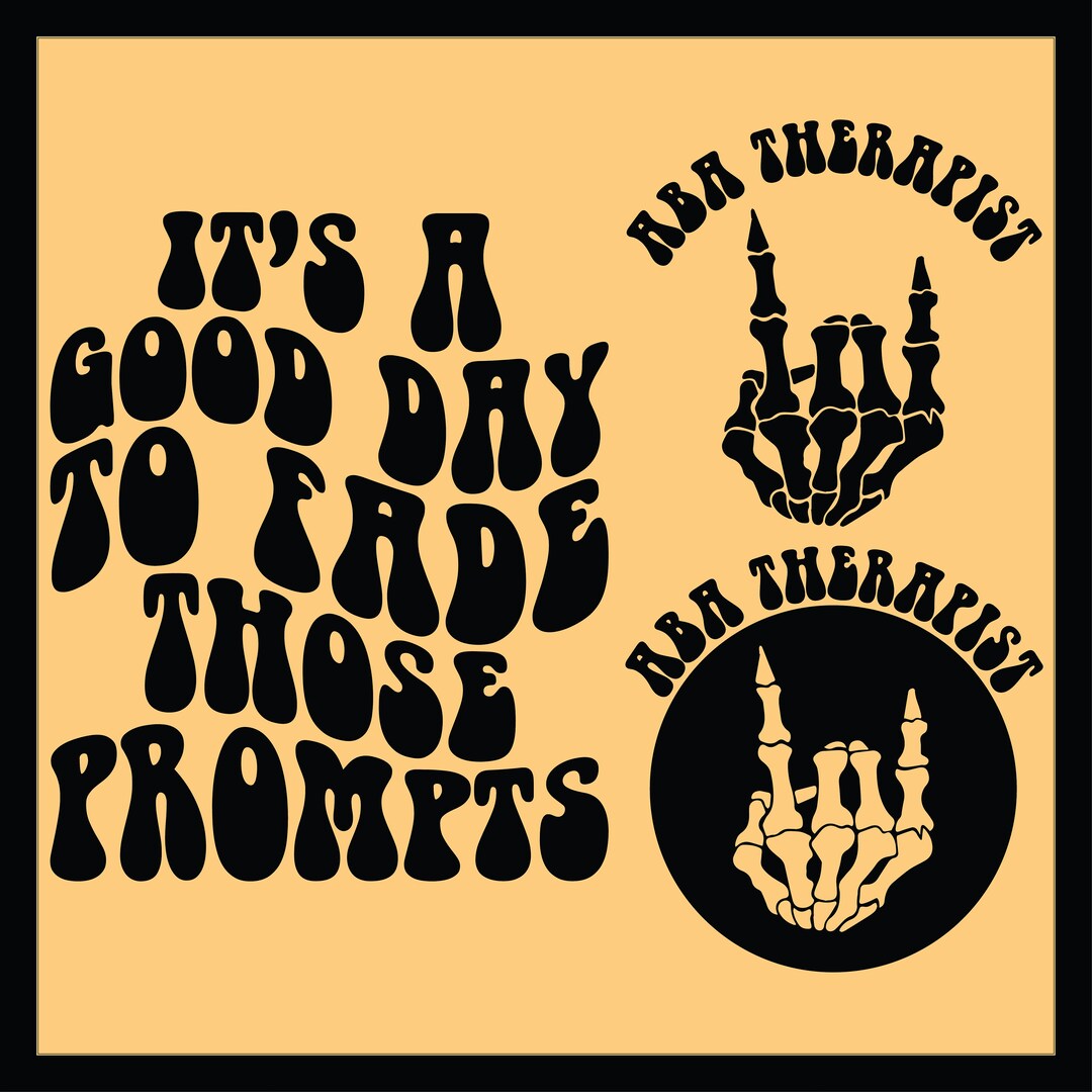 ABA Therapist Svg Png Cut File, It’s A Good Day to Fade Those Prompts ...