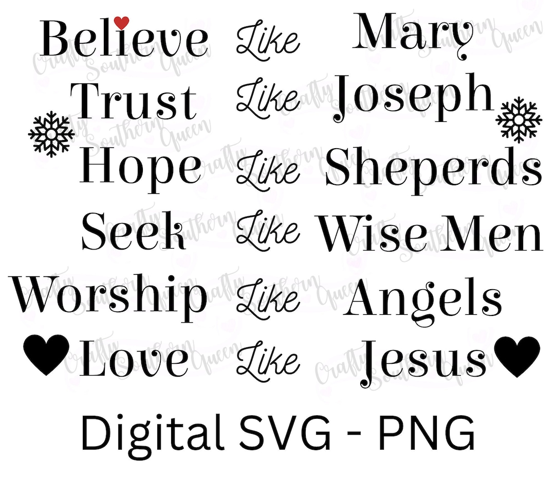 Believe Like Mary, Trust Like Joseph, Love Like Jesus - Svg - Png ...