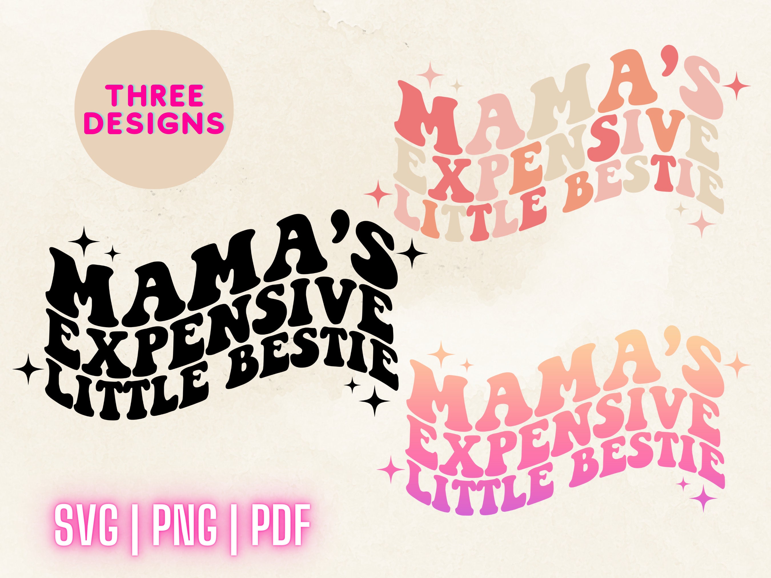Mama's Expensive Little Bestie PNG SVG PDF, Toddler Svg, Retro Wavy ...
