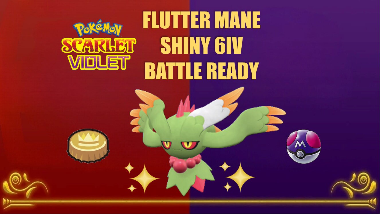 Pokémon Scarlet and Violet/ Flutter Mane Shiny 6IV / Level 100/masterball/ 100% Legal/paradox ...