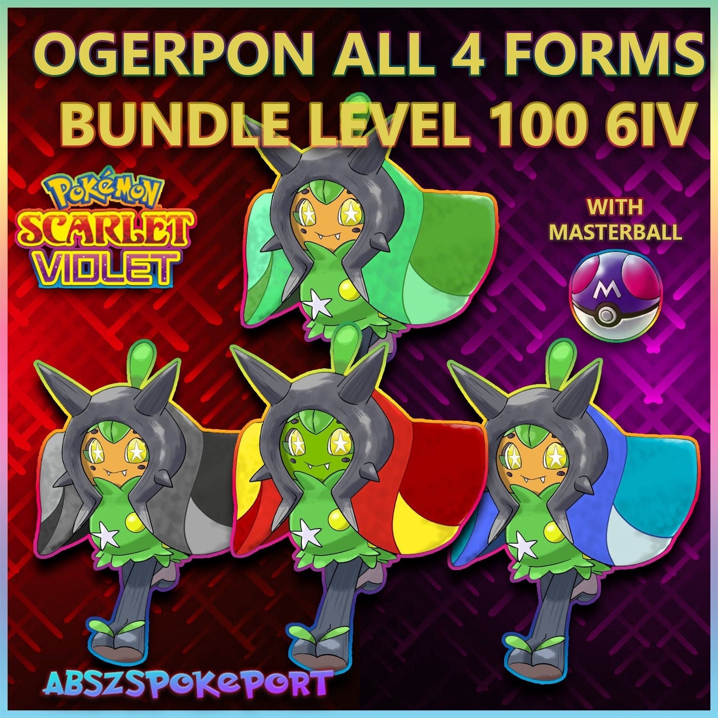 Ogerpon All 4 Forms/ Pokémon Scarlet and Violet/ Level 100 6iv ...