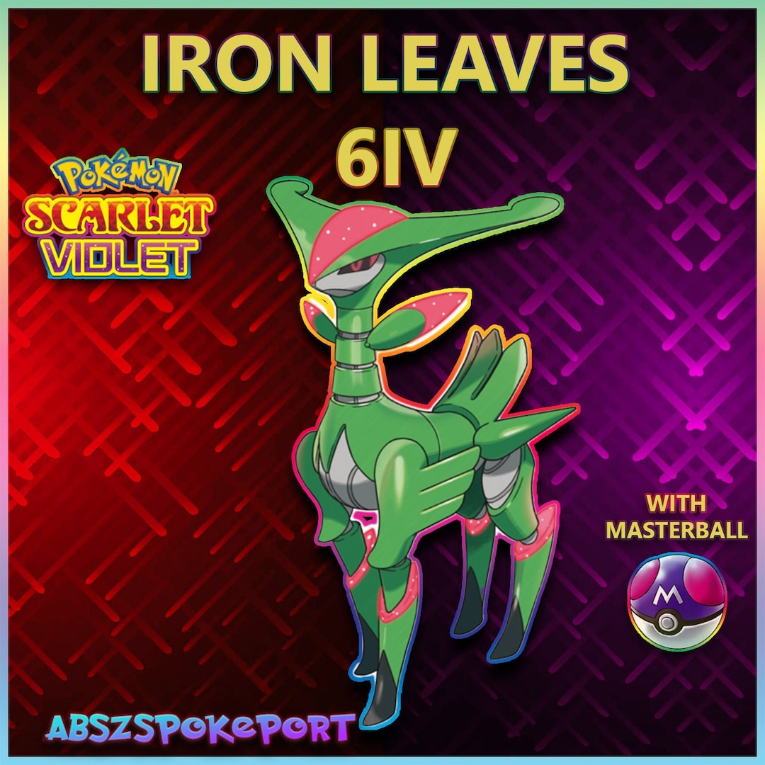 Iron Leaves/ 6IV/ Pokemon Scarlet and Violet/ Competitive Battle and Tera Raid Ready/ Level 100 ...