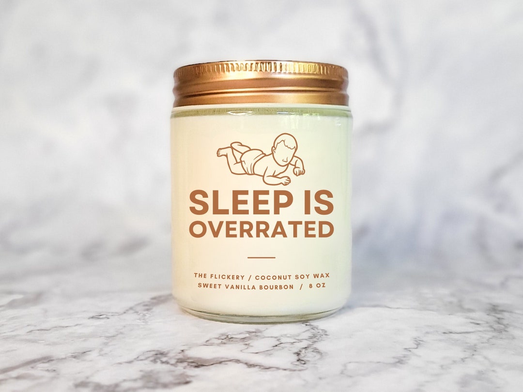 Sleep is Overrated Candle New Moms, Pregnancy Gift for Mom, New Parents ...