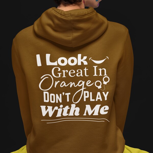 I look great in orange dont play with me png - Etsy Canada