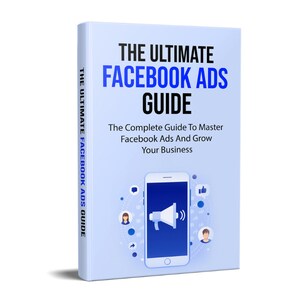 Facebook Ads Guide & Blueprint E-book for 2025 | the Complete Guide to ...