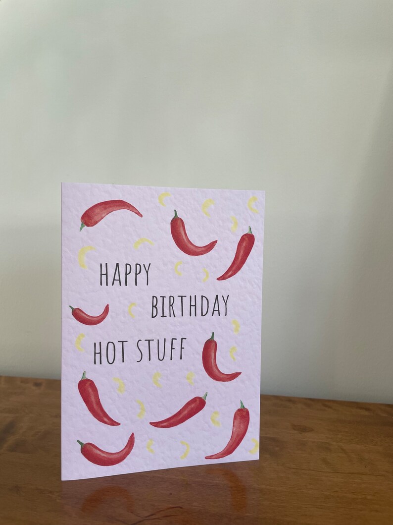 Happy Birthday Hot Stuff - Chilli, Spicy. Handmade Birthday Bday Card ...