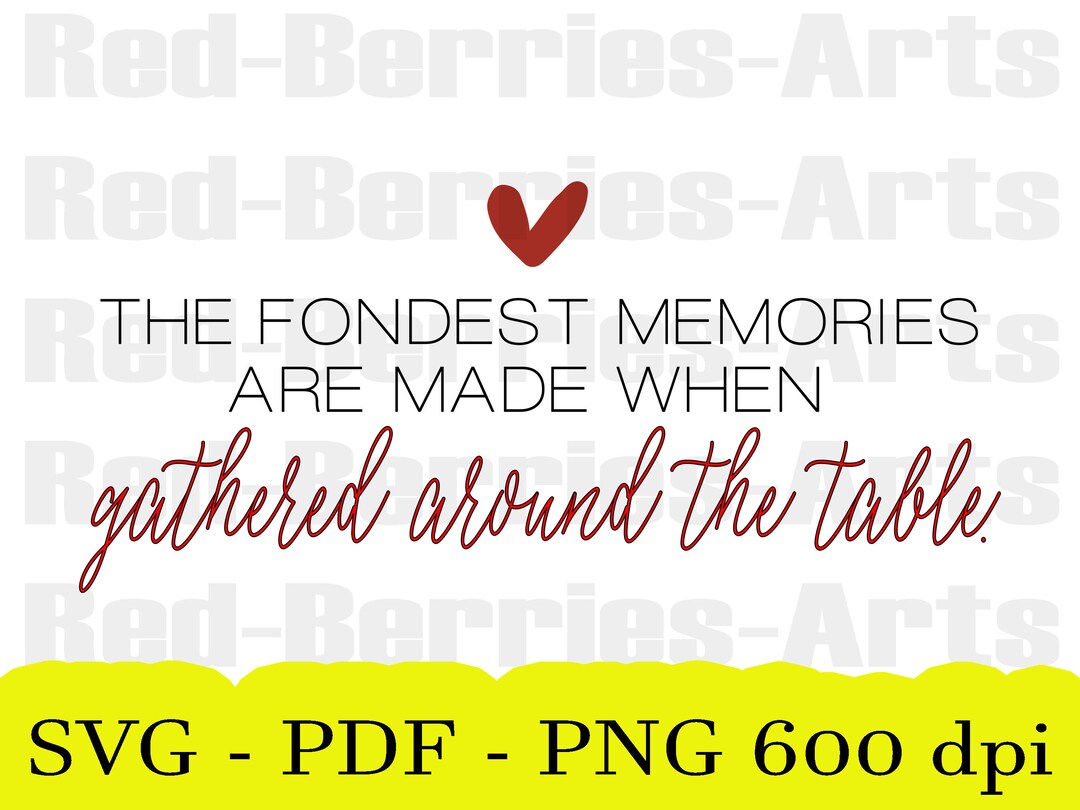 The Fondest Memory SVG Family Time SVG Kitchens SVG - Etsy