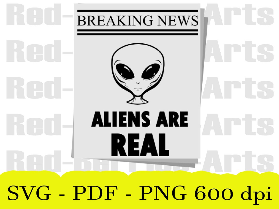 Aliens Are Real SVG, Alien Svg, UFO Svg, Alien Shirt, Space Svg, Alien ...