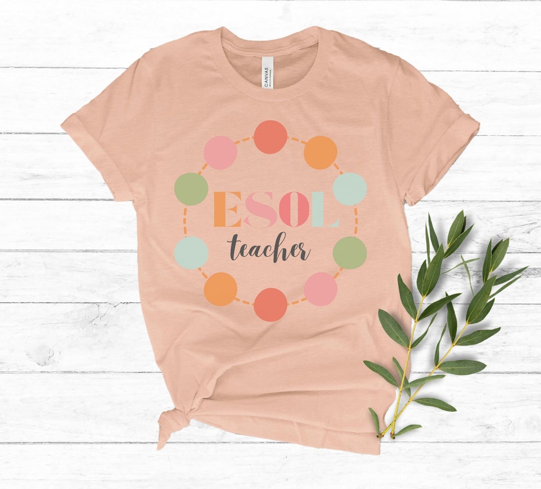 ESOL Teacher Shirt, ESOL Teachers, Teacher Tshirt, Back to School, 4xl ...