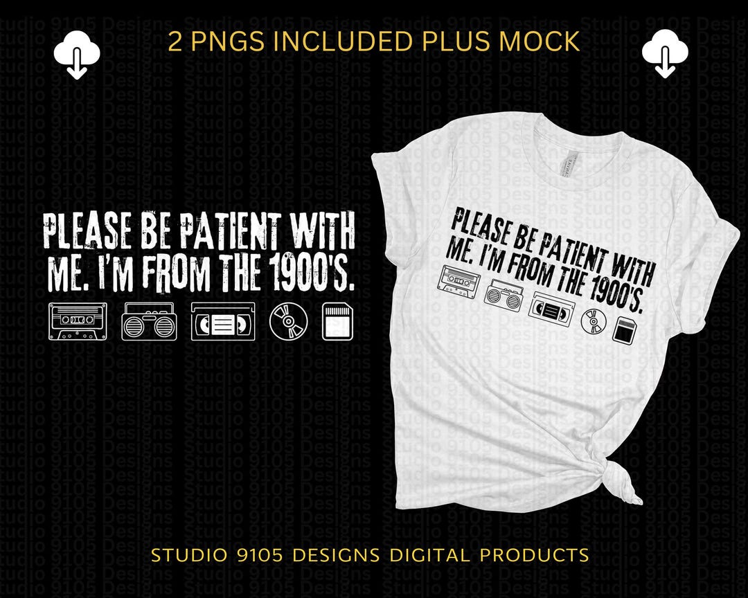 Funny Retro 1900s Quote PNG: Please Be Patient (digital Download) - Etsy